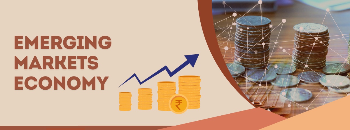 Emerging Markets Economy Overview | 5paisa